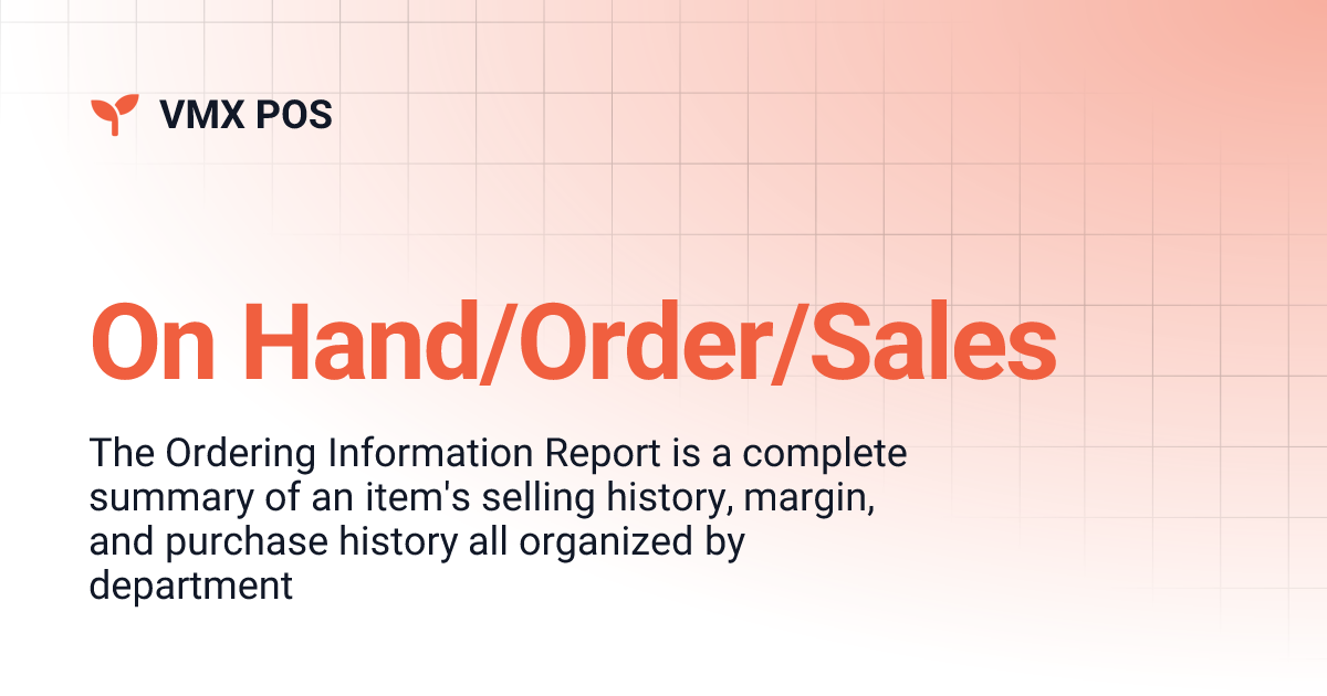 On Hand/Order/Sales | VMX POS